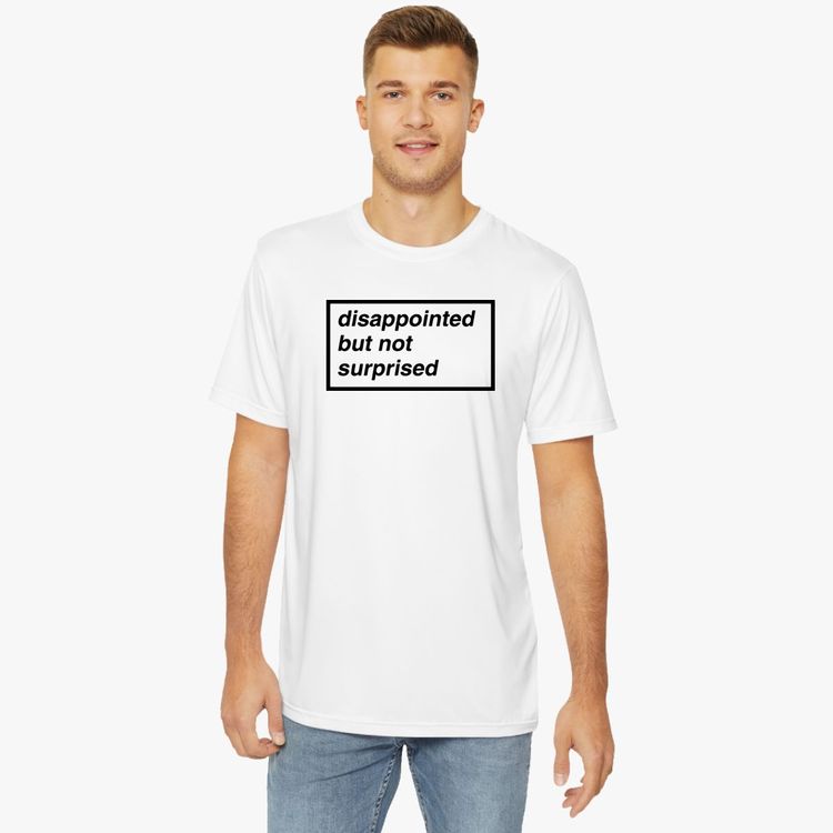 Disappointed but not Surprised T-Shirt - Kidozi | Kidozi