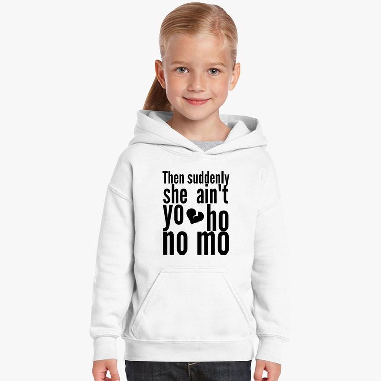 Then Suddenly She Ain't Yo Ho No Mo - The Office Kids Hoodie - Kidozi ...